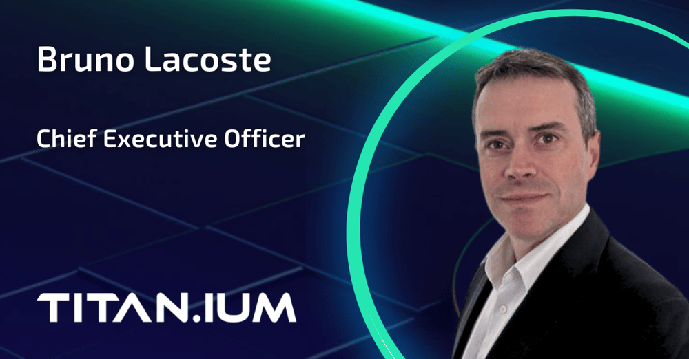 Titan.ium Platform appoints Bruno Lacoste as Chief Executive Officer