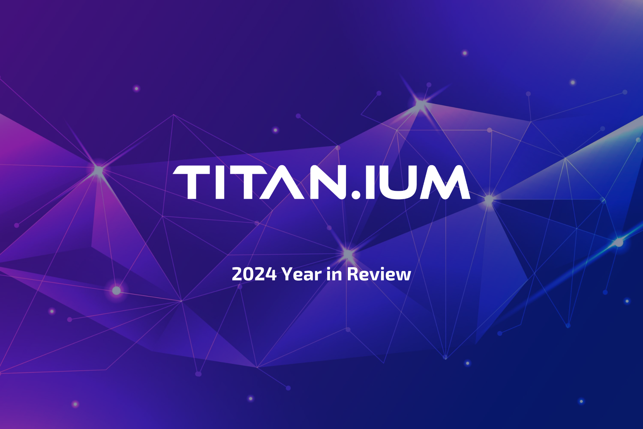 2024: A Year of Growth and Transformation for Titan.ium Platform